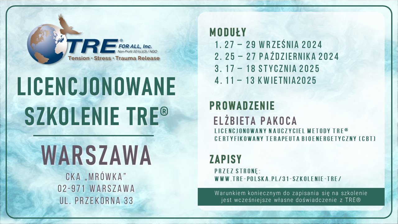 31. EDYCJA LICENCJONOWANEGO SZKOLENIA TRE® 2024/5 WARSZAWA • TRE® POLSKA